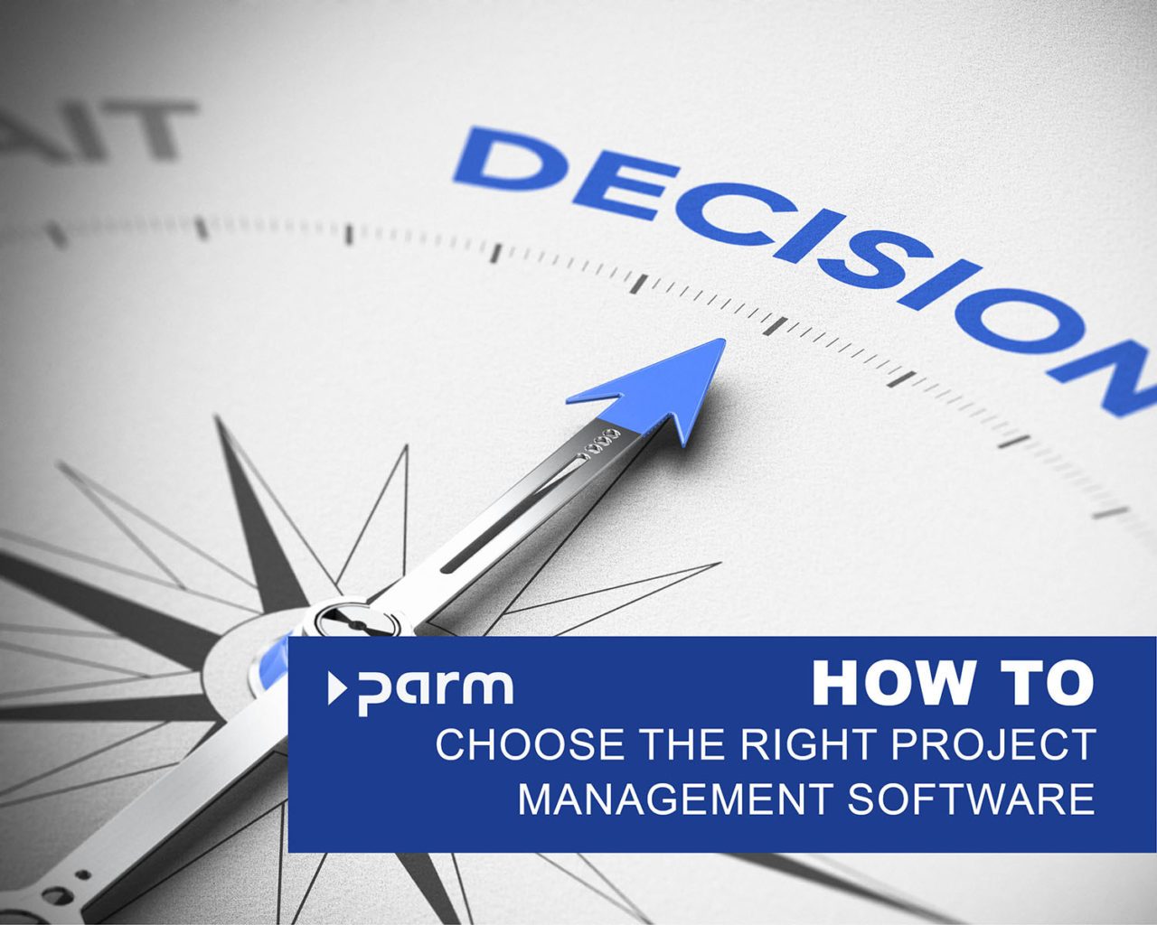 How to choose the right project management software | Parm AG